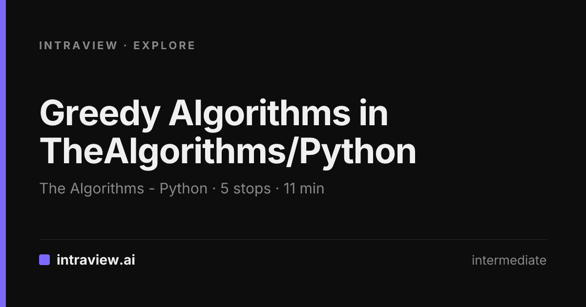 Greedy Algorithms in TheAlgorithms/Python - Intraview Explore